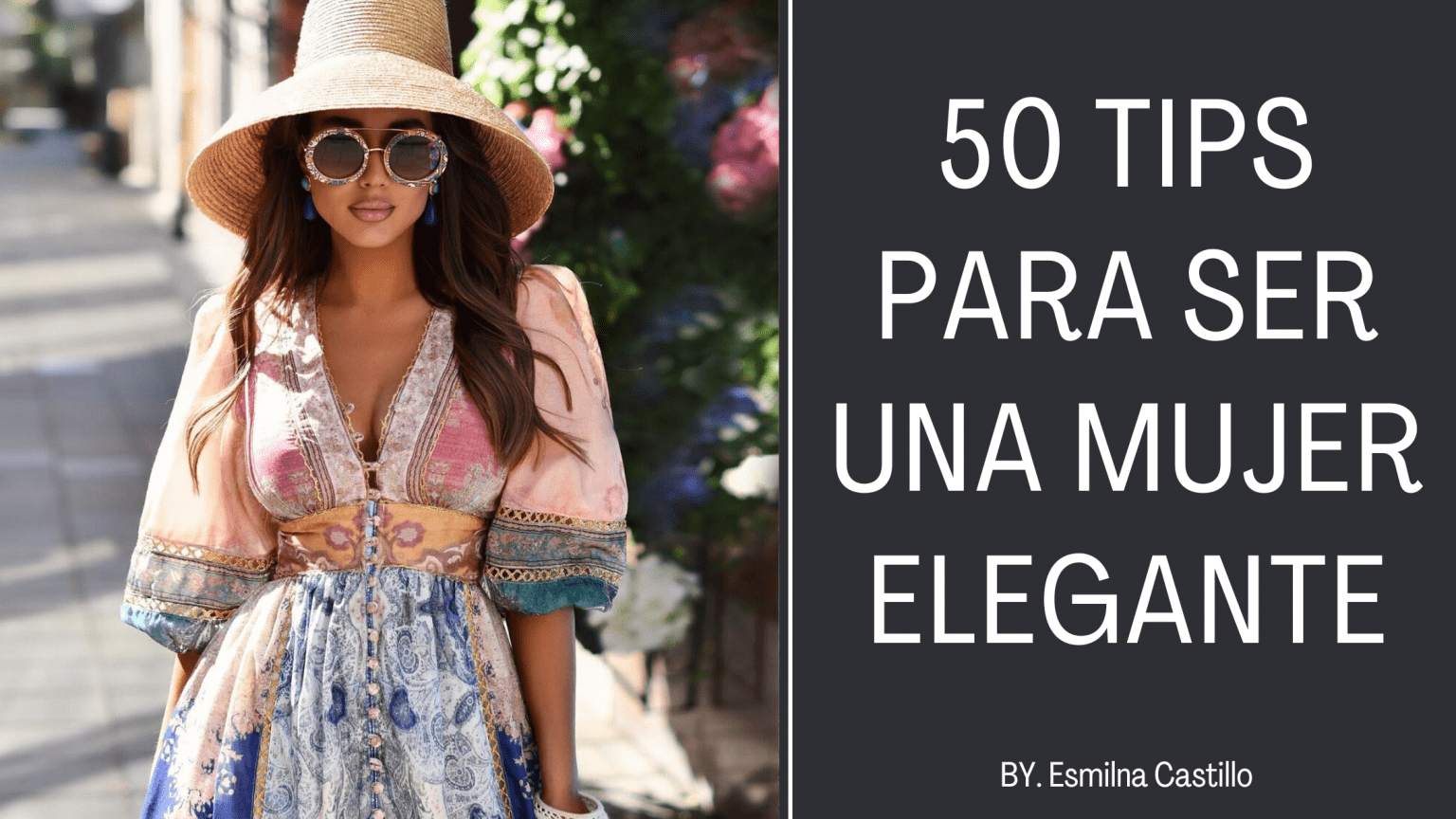 50 Tips Para Ser Una Mujer Elegante - Esmilna Castillo - Todo Sobre Moda Y Belleza
