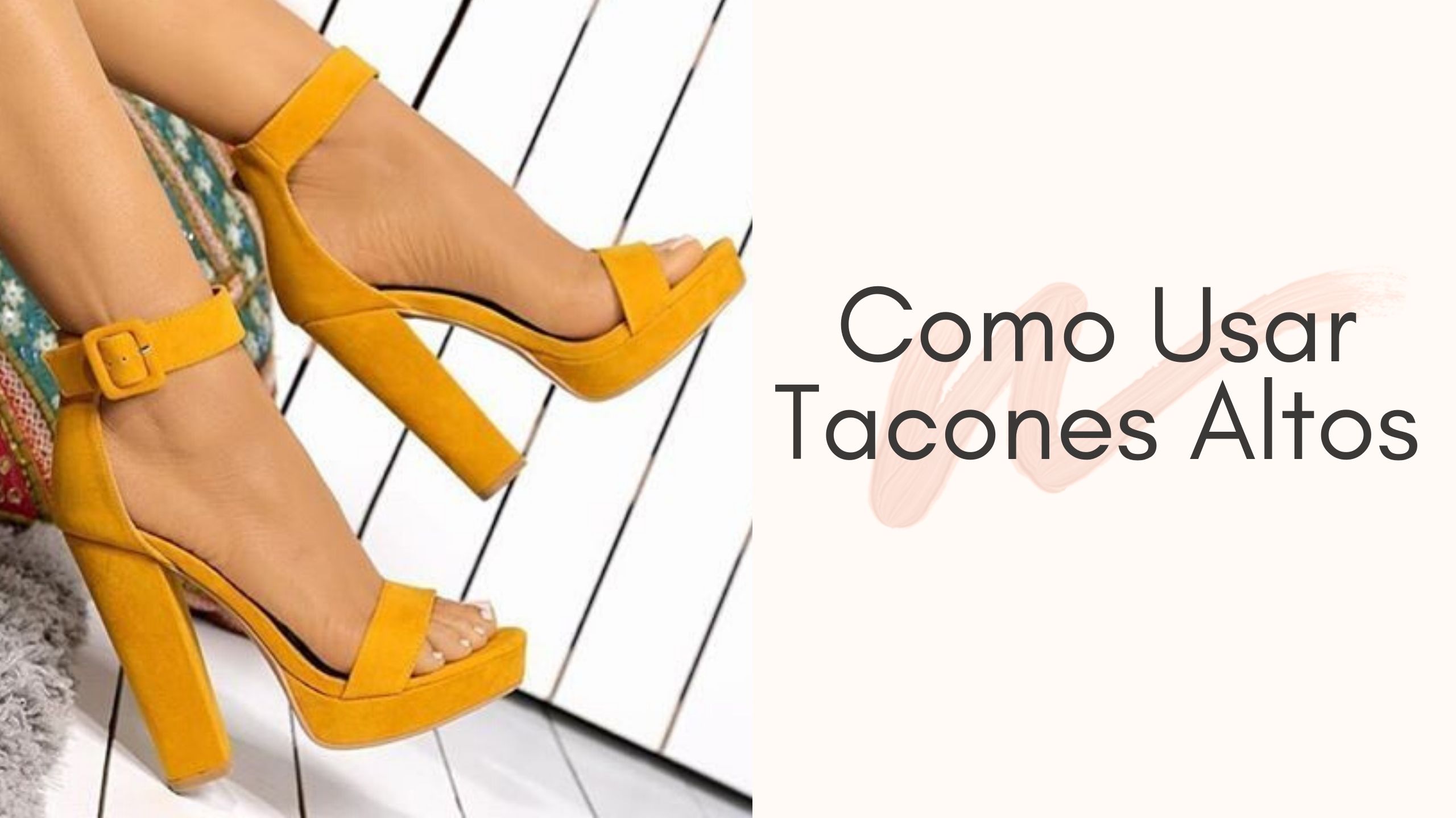 Como Usar Tacones Altos - Esmilna Castillo - Todo Sobre Moda Y Belleza