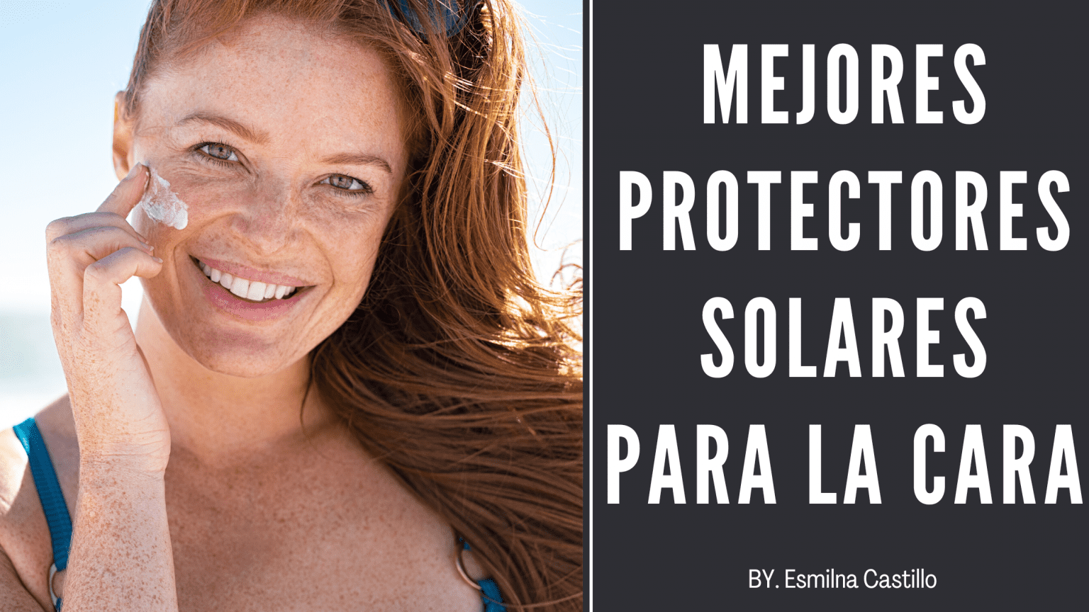Mejores Protectores Solares Para La Cara - 10 Mas Buenas - Esmilna ...