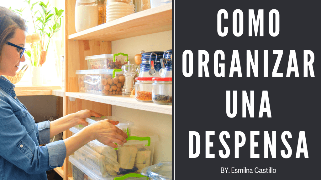 Como Organizar Una Despensa - 19 Consejos, Trucos Y Ideas - Esmilna ...