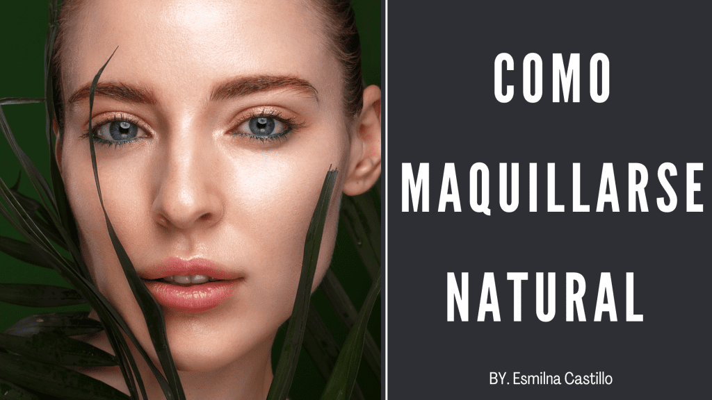 Como Maquillarse Natural: 10 Consejos De Maquillaje Natural Para Un ...