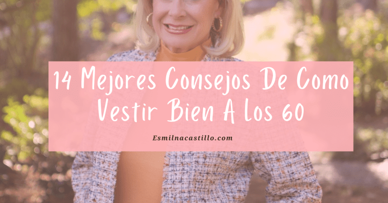 Como Vestir Bien A Los 60: 14 Consejos De Moda Que Transformarán Tu Estilo - Esmilna Castillo