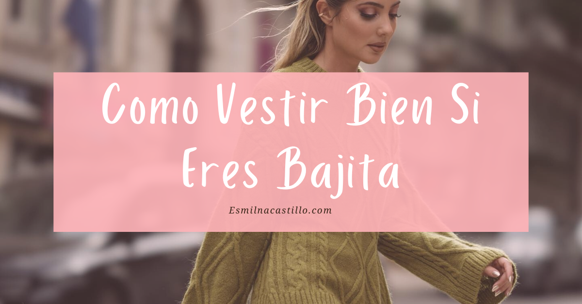 como vestir bien mujer bajita: 10 Consejos De Estilo Para Mujeres De ...