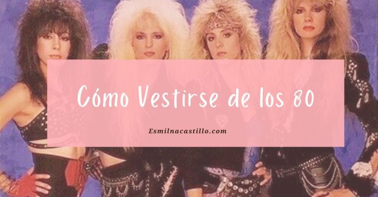 Cómo Vestirse de los 80 para una Fiesta - Esmilna Castillo