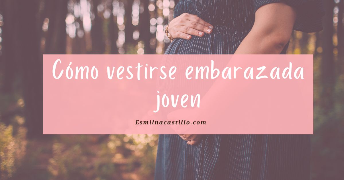 7 Outfits: Cómo Vestirse Embarazada Joven y Lucir Increíble - Esmilna ...