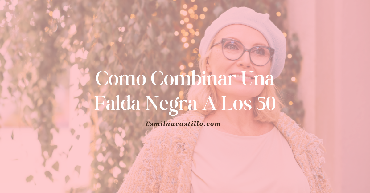 Como Combinar Una Falda Negra A Los 50 - Esmilna Castillo